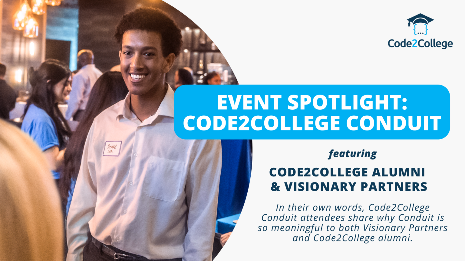 Event Spotlight: Code2College Conduit • Code2College